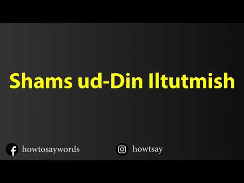 How To Pronounce Shams ud Din Iltutmish