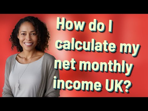 How do I calculate my net monthly income UK?