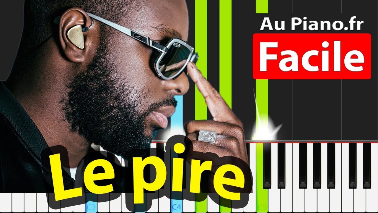 Maitre Gims - LE PIRE - Piano Tutorial FACILE (PAROLES LYRICS) - Au ...