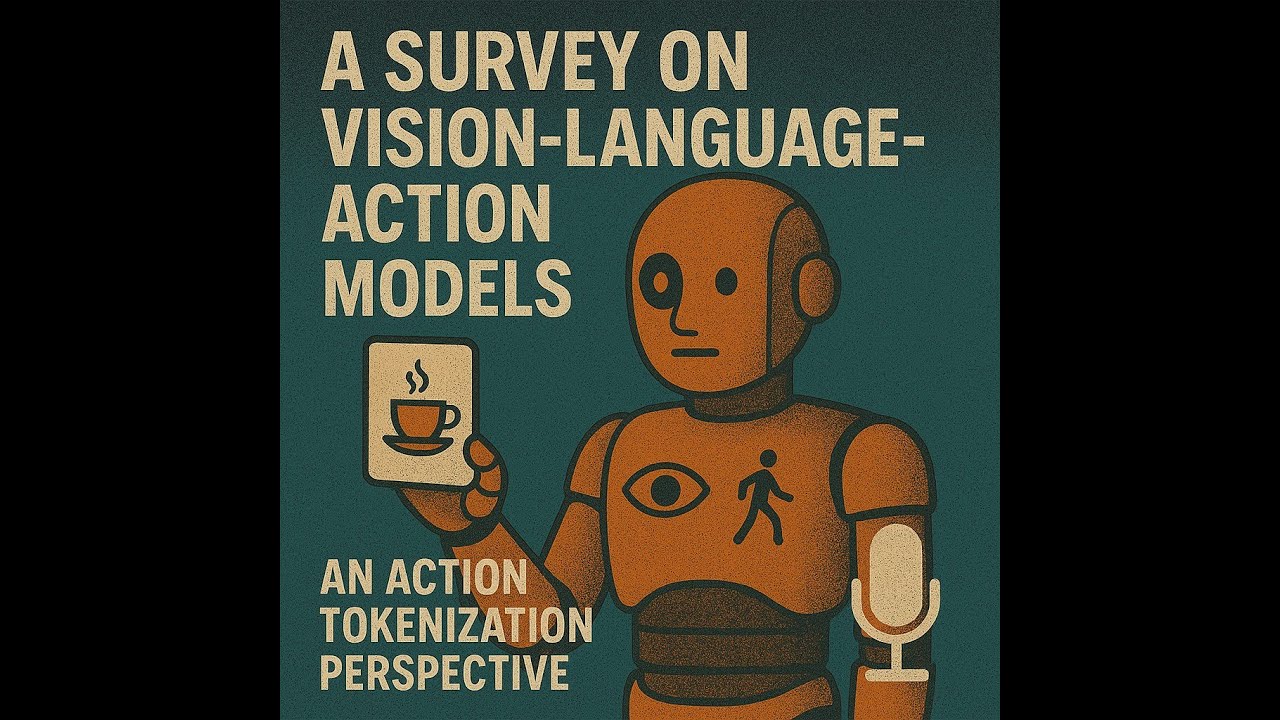 A Survey on Vision-Language-Action Models: An Action Tokenization Perspective [Podcast]