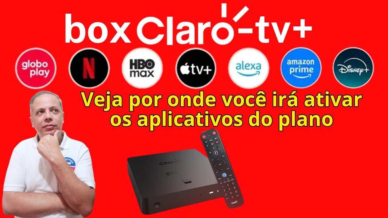 Box Claro TV+ - Veja o Jeito Certo para Ativar os Aplicativos de Streaming