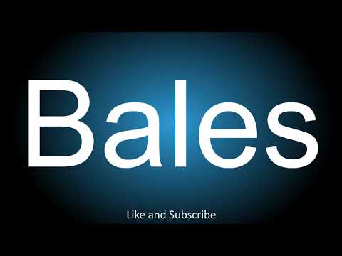 How to correctly pronounce - Bales.