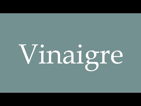 How to Pronounce ''Vinaigre'' (Vinegar) Correctly in French