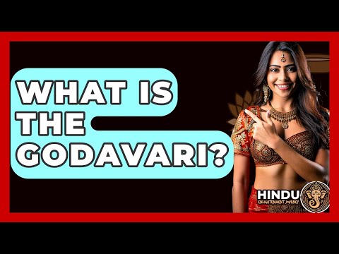 What Is The Godavari? - Hindu Enlightenment Journey