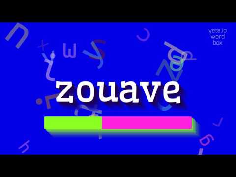 ZOUAVE - HOW TO PRONOUNCE ZOUAVE? #zouave