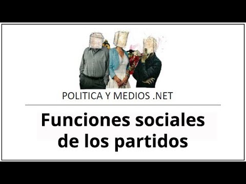 Las funciones sociales de los partidos