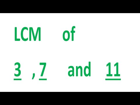 LCM of 3 , 7 and 11