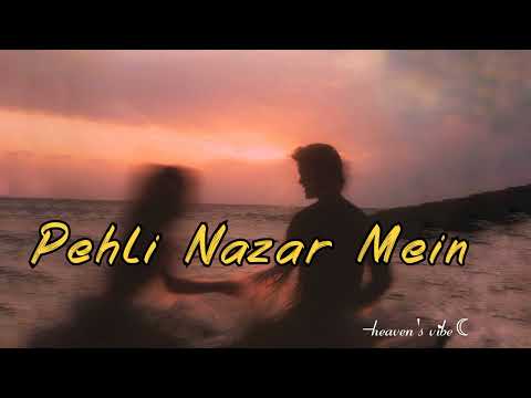 Pehli Nazar Mein✨#hindisong #romanticsong #lofimusic #lovesong #2025song