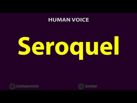 How to Pronounce Seroquel