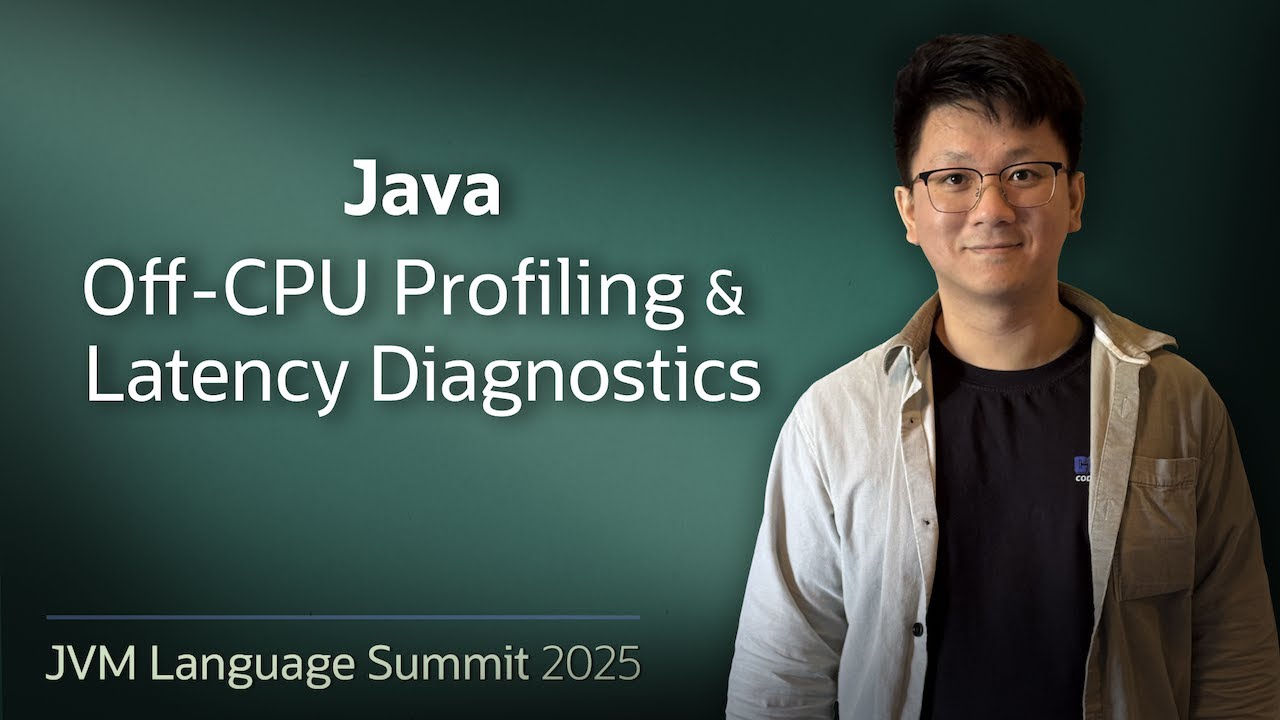 Off-CPU Profiling & Latency Diagnostics in Java #JVMLS
