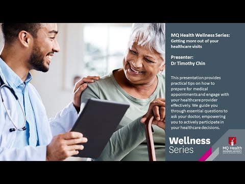 MQ Health Wellness Series – Getting more out of your healthcare visit