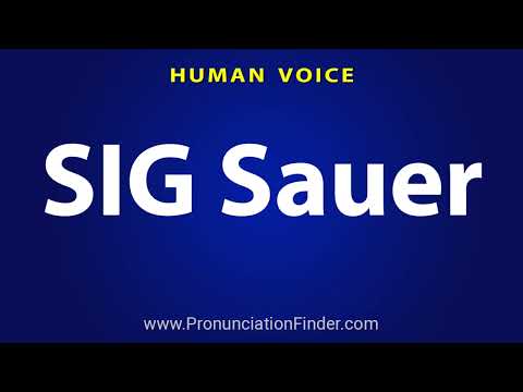 How To Pronounce SIG Sauer