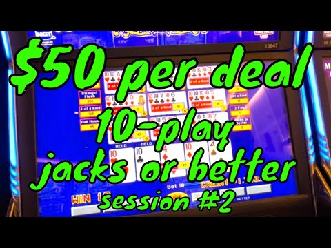 $50 Per deal Video Poker! 10-Play $1 Jacks or Better - Session #2