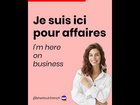 Je suis ici pour affaires