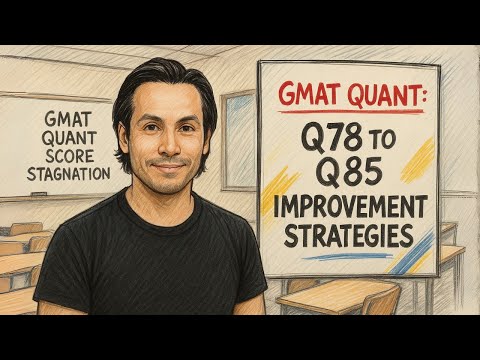 4 Reasons Why You’re Not Improving in GMAT Quant (and How to Fix It)
