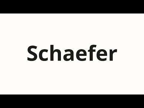 How to pronounce Schaefer