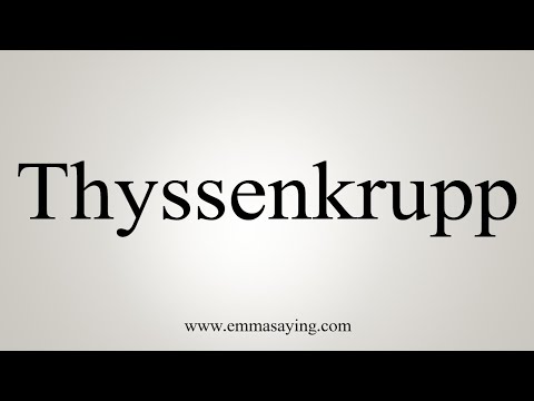 How To Say Thyssenkrupp