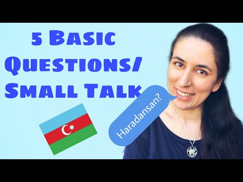 Learn Azerbaijani: Lesson 9 - 5 Basic Questions/Small Talk/Dialogues.