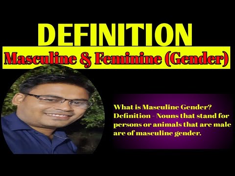 Definition of Masculine Gender | Feminine Gender | Masculine & Feminine Gender