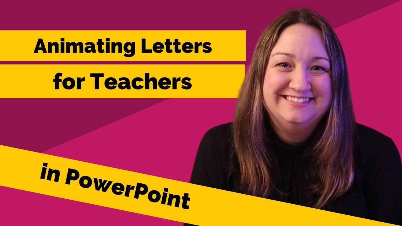 Animating Letters in PowerPoint for Teachers