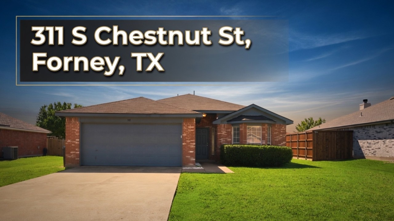 Full tour: 311 S Chestnut St Forney TX — 3 beds, granite kitchen & big backyard! 🔑