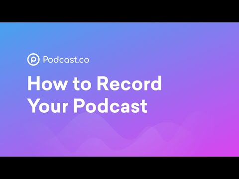 How to Record Your Very First Podcast (The Free & Easy Way)
