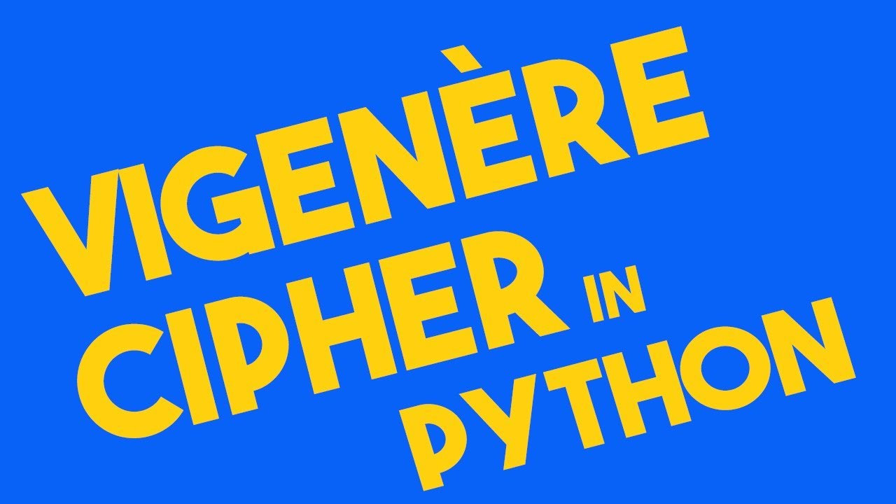 Vigenere Cipher Encryption and Decryption in Python