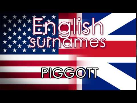 English surnames PIGGOTT - pronounce