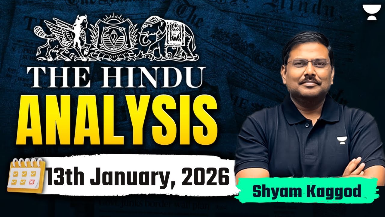 The Hindu Newspaper Analysis | 13th January,2026 | UPSC Current Affairs Today | Shyam Sir