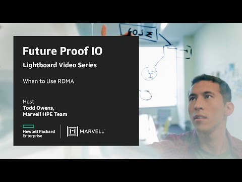 Future Proof IO – When to Use RDMA | Lightboard Session 4