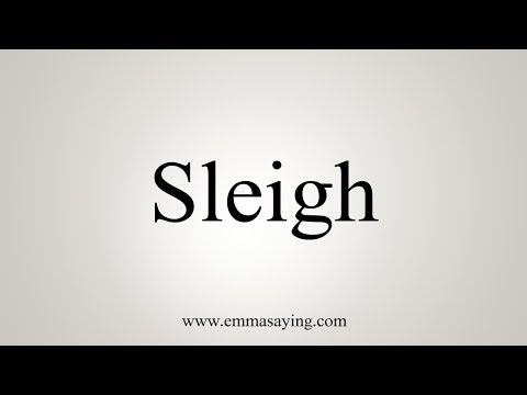 How To Say Sleigh
