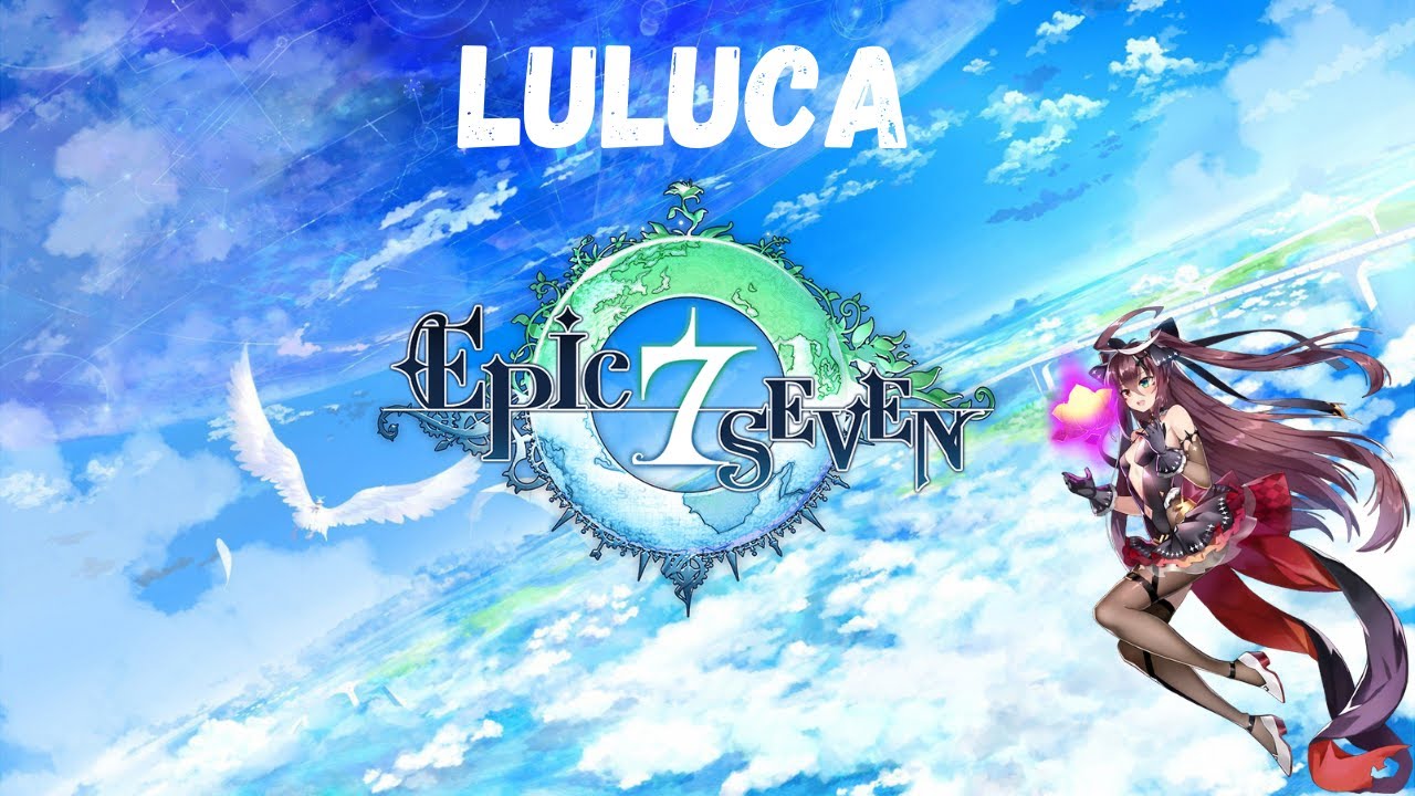 Epic Seven Gameplay - Luluca (Skills & Voicelines)