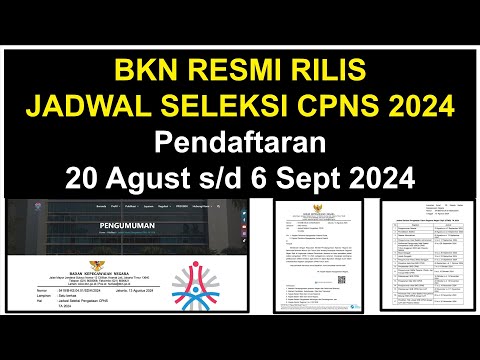 BKN RESMI MENGUMUMKAN JADWAL SELEKSI CPNS 2024, PENDAFTARAN CPNS 2024 Mulai 20 Agustus 2024