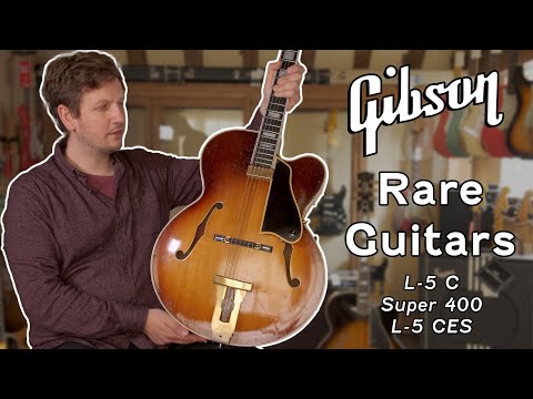 3 Rare Vintage Gibson Guitars | Gibson L-5C, Super 400, L-5CES