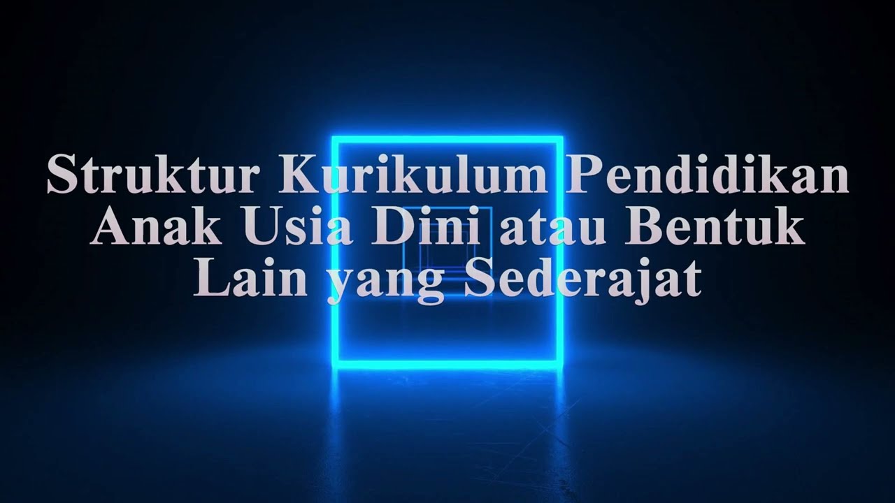 Struktur Kurikulum Merdeka Tingkat PAUD (Permendikbudristek No12 Tahun 2024)