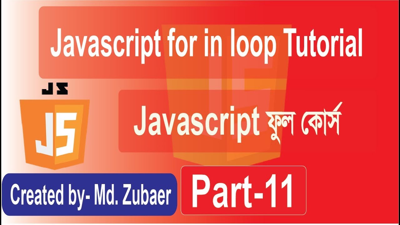 javascript Tutorial | Javascript for in loop Bangla tutorial part-11