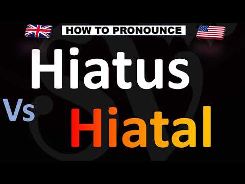 How to Pronounce Hiatus VS Hiatal (CORRECTLY!)
