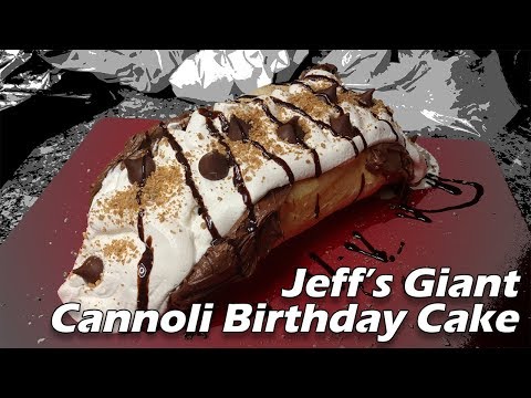 Jeff's Giant Cannoli Birthday Cake | Jeff's Birthday 2017