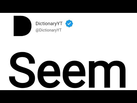 Seem Meaning in English