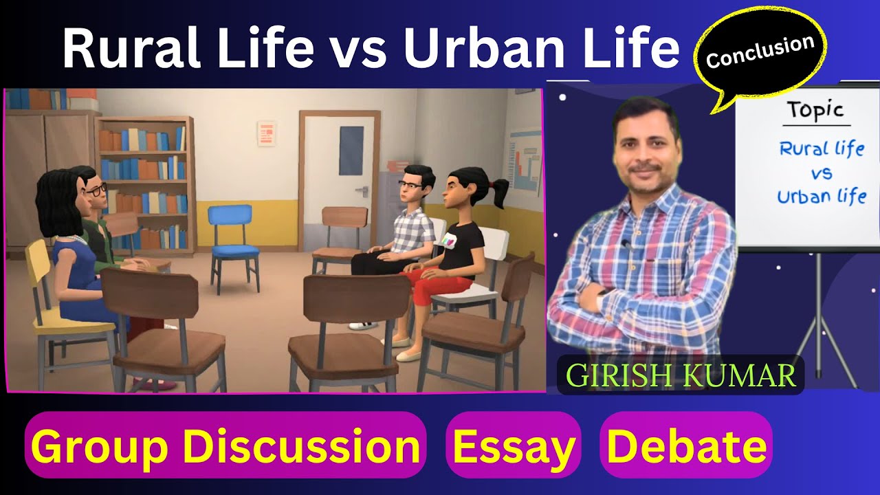 Rural Life vs Urban Life Group Discussion, Debate Points, Urban Life vs Rural Life GD Topic #essay