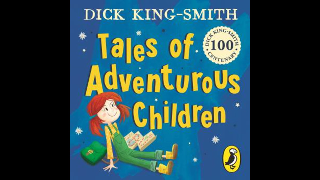 Tales of Adventurous Children from Dick King Smith - Dick King-Smith