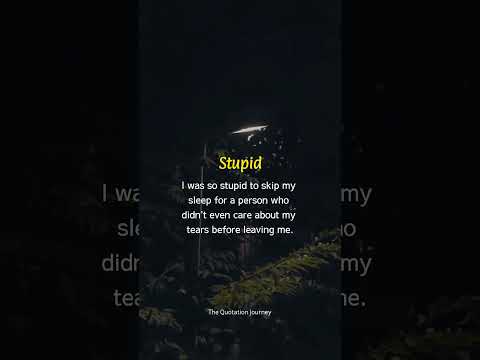 "😔 Stupid 💔"#LessonLearned #SelfRespect #MoveOn #StayStrong
