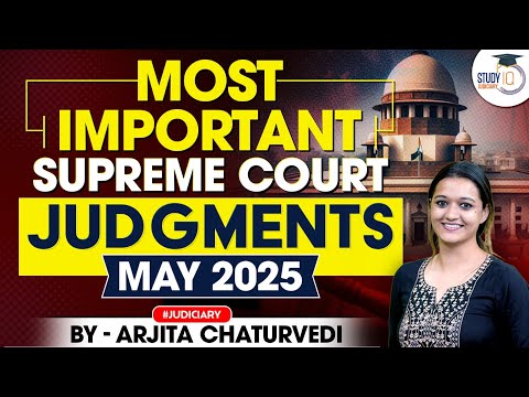 Most Important Supreme Court Judgements May 2025 | Landmark Supreme Court Judgements 2025