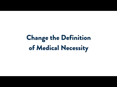 Change the Definition of Medical Necessity
