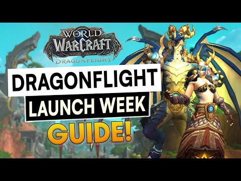 Dragonflight LAUNCH DAY GUIDE! Levelling + First Week Tips | Gear/Professions/Endgame | WoW 10.0