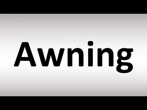 How to Pronounce Awning