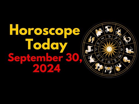 Horoscope Today September 30 2024 | Daily Horoscope For September 30 2024