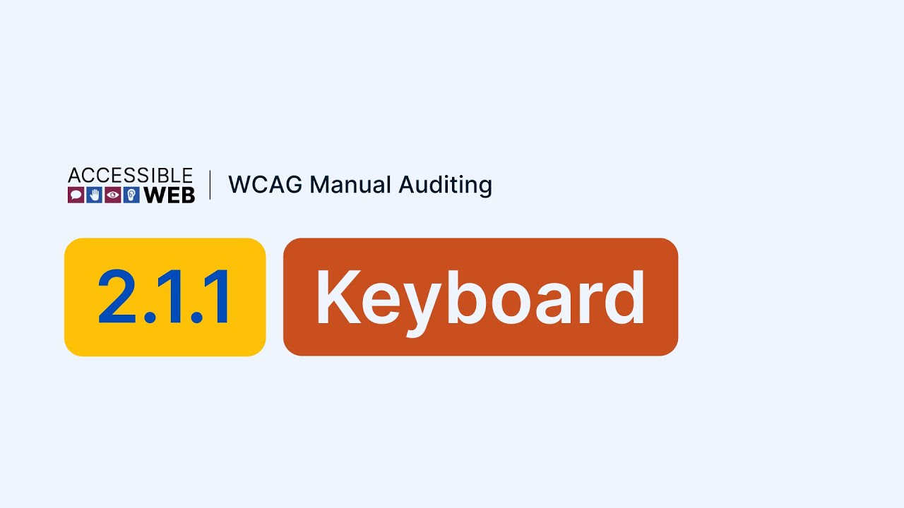 Testing 2.1.1 Keyboard | Manual WCAG Auditing Tutorial