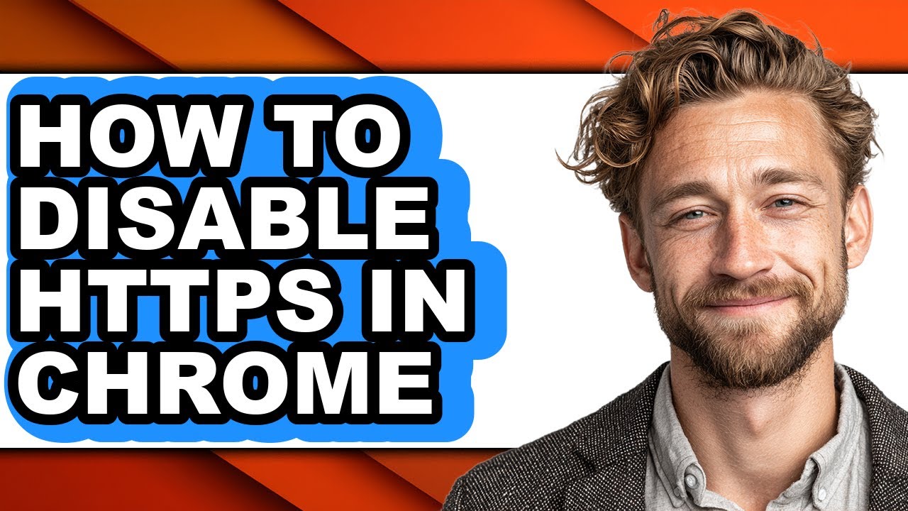 How to Disable Https in Chrome - Full Guide