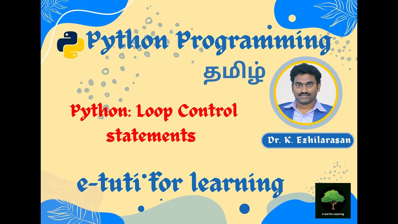 19. Python: Loop Control Statements | break | continue | pass | Tamil | with example programs